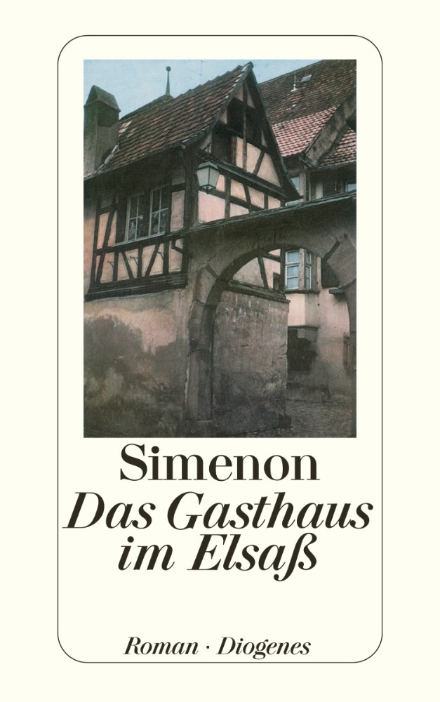 Diogenes Verlag - Das Gasthaus im Elsaß