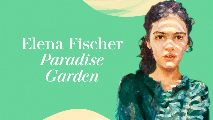 Elena Fischer: Paradise Garden (Offizielle Website zum Buch)